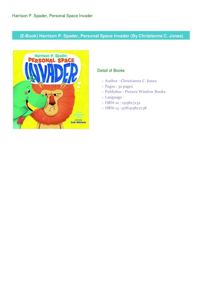 (E-Book) Harrison P. Spader, Personal Space Invader (By Christianne C…