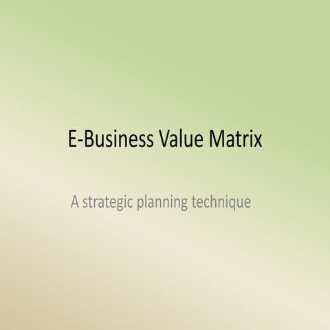 E business value matrix | PPTX