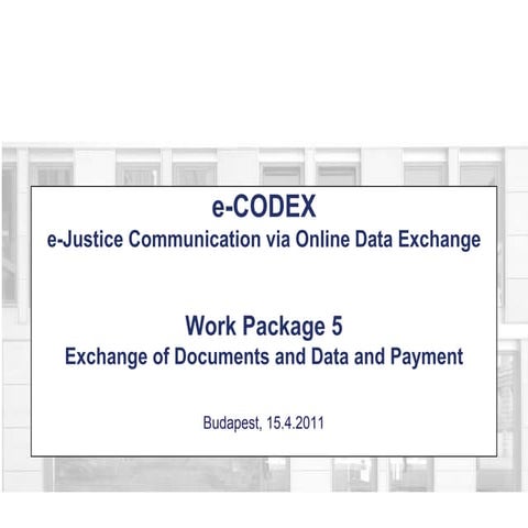 e-CODEX Project General Overview | PPTX