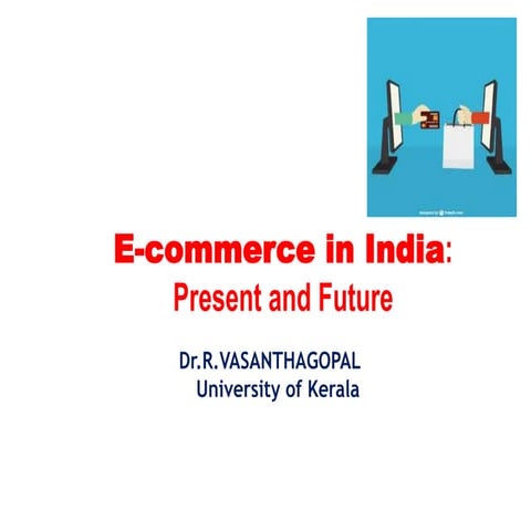 E commerce in India-Present and Future | PPT
