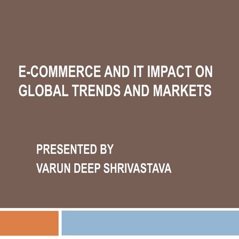 E commerce and it impact on global trends and markets | PPT