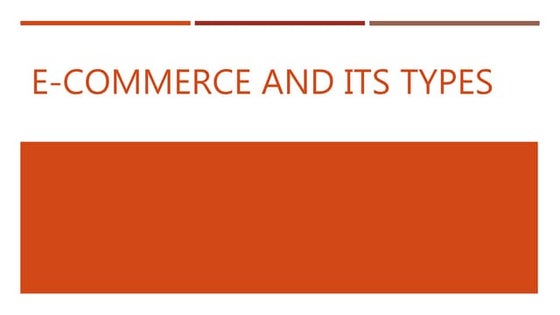 TYPES OF E-COMMERCE | PPTX