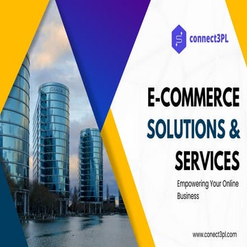 Ecommerce Solutions & Services with Connect3pl | PPT