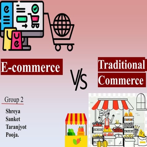 E-commerce Vs Traditional Commemvjrejgfnijelh gildfhviulefhrce.pptx