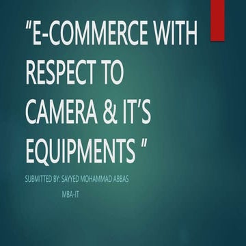 E-COMMERCE WITH RESPECT TO CAMERA & IT’S.pptx