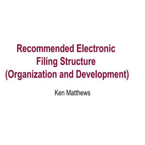 Recommended Electronic Filing Structure (Organization and Development ...