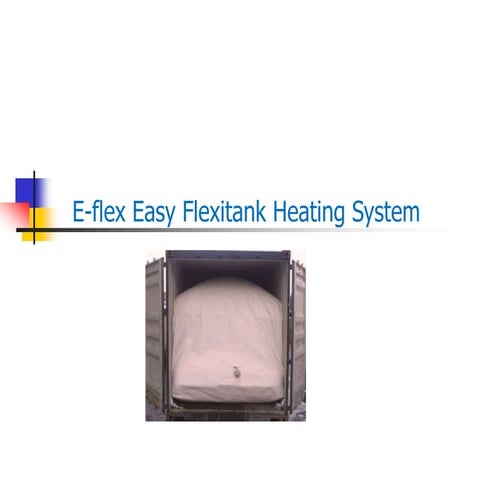 E-Flex Flexitank Heating System | PPT