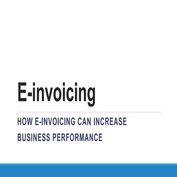 How E-invoicing Can Increase Business Performance | PPT