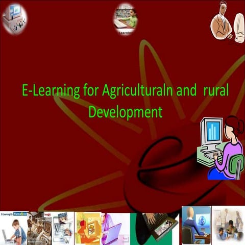 E learning for Agriculture and Rural Development | PPT