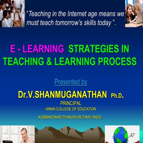 E - LEARNING STRATEGIES IN TEACHING & LEARNING PROCESS | PPT