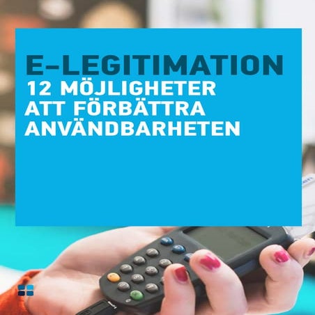 E-legitimation tolv möjligheter att förbattra användbarheten | PDF ...
