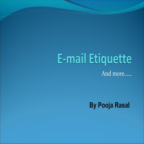 E mail etiquette-1 For Students who are in Sem III... Useful for ...