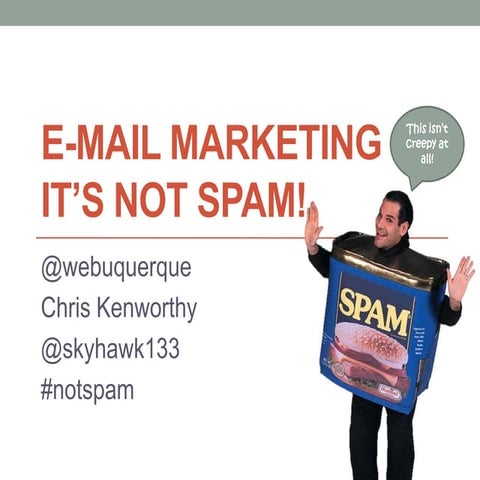 E-Mail Marketing - It's Not Spam | PPTX