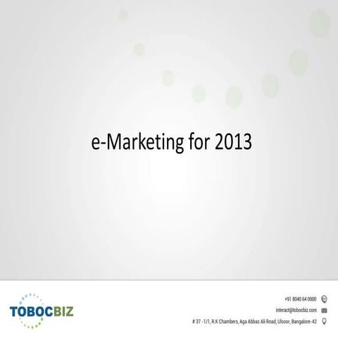 E marketing for 2013 | PPT