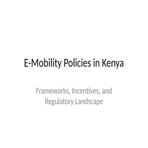 E-Mobility_Policies_Kenya and beyond.pptx