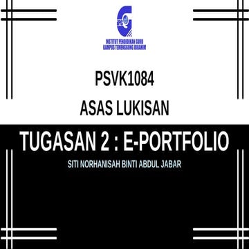E-Portfolio Asas Seni Lukisan (PSVK1084) | PDF