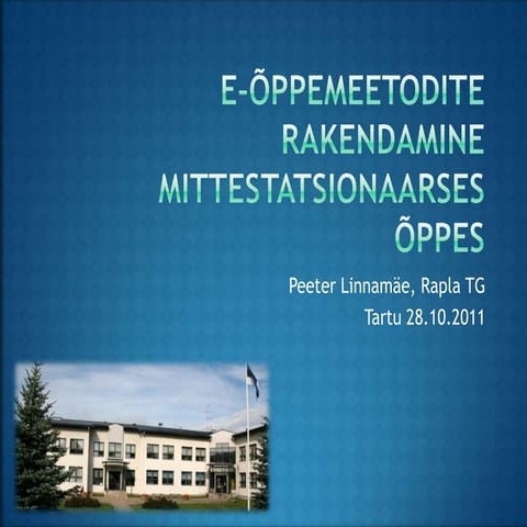 E-õppemeetodite rakendamine mittestatsionaarses õppes | PPT