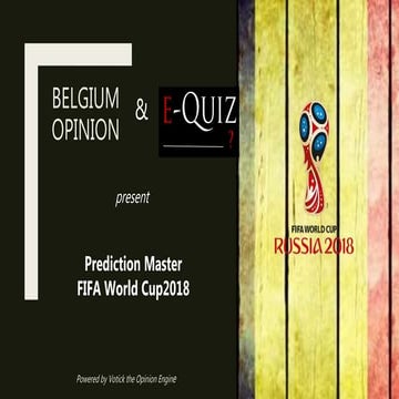 E quiz & belgium opinion - master prediction project fifa2018 | PPTX
