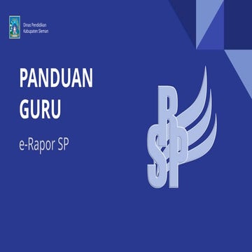 e-Rapor SP Panduan Guru PANDUANG E RAPOR | PPTX