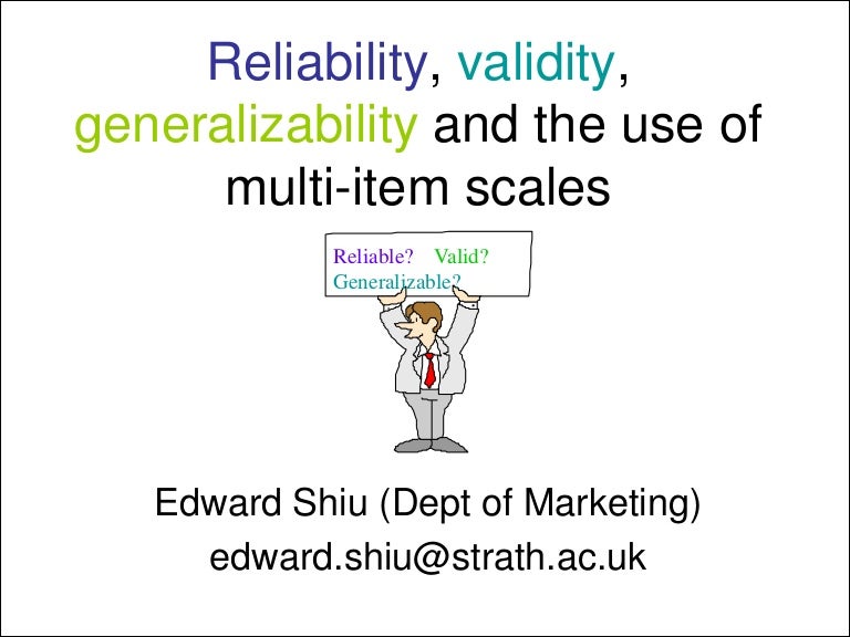 Reliability, validity, generalizability and the use of multi-item sca…