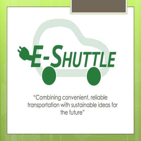 E shuttle (final presentation) | PPTX