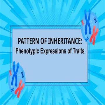 Pattern of inheritance Mendelian Genetics | PPTX