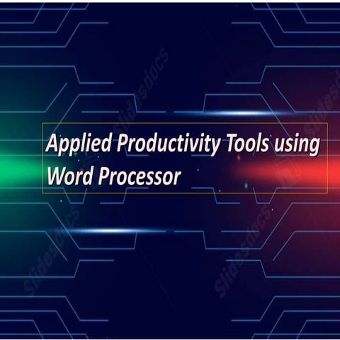 Applied Productivity Tools using Word Processor.pptx