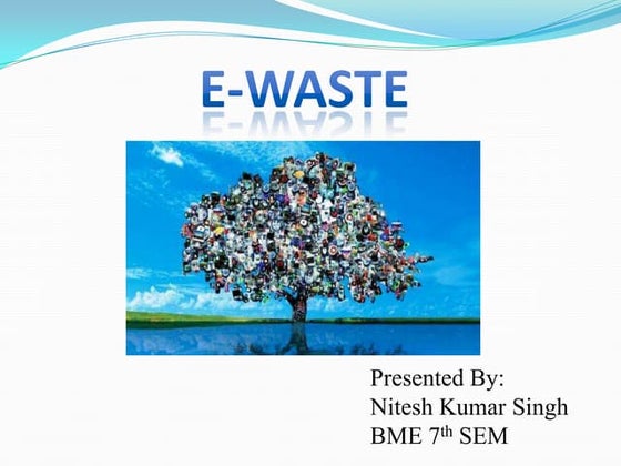E-Waste | Electronic Waste PPT | PPT
