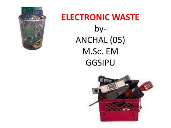 E-Waste | Electronic Waste PPT | PPTX