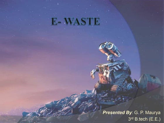 E-Waste | Electronic Waste PPT | PPT