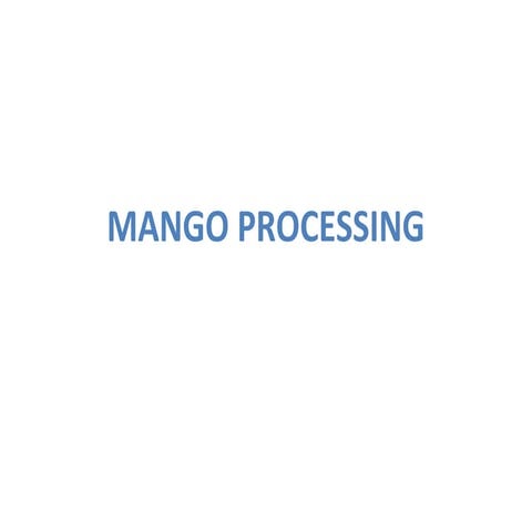 MANGO PROCESSING | PPT