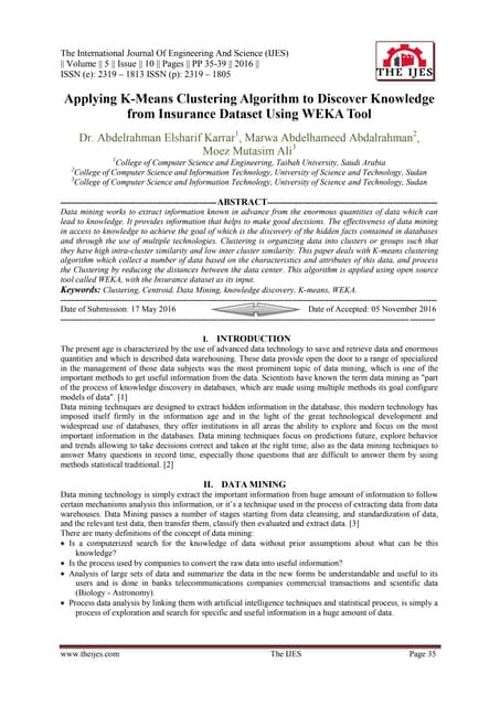 Applying K Means Clustering Algorithm To Discover Knowledge From Insurance Dataset Using Weka