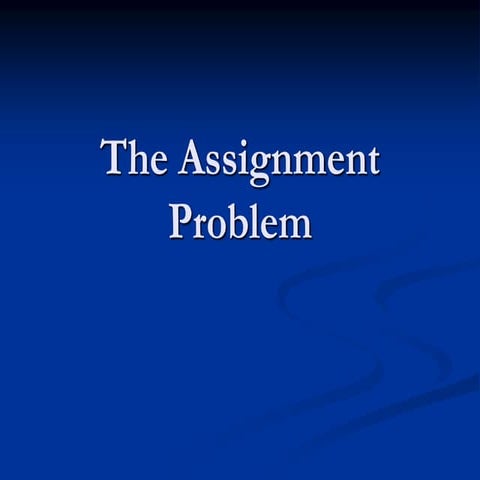 Assignment problemAssignment problemAssignment problem | PPT