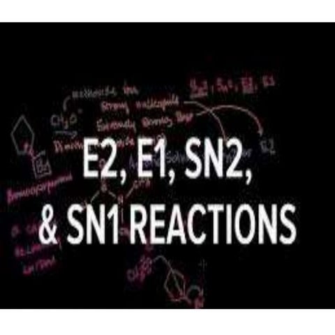 E1, E2 and SN1,SN2 Mechanisms. | PPTX