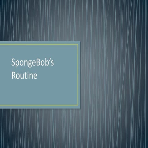 sponge bob routine THE PRESENT SIMPLE TENSE | PPT