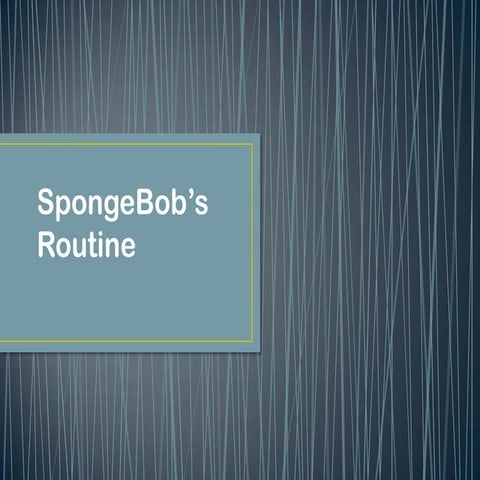 SpongeBob's routine | PPTX