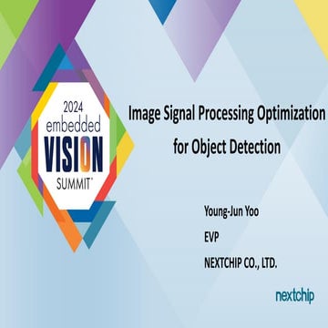 “Image Signal Processing Optimization for Object Detection,” a Presentation from Nextchip | PDF