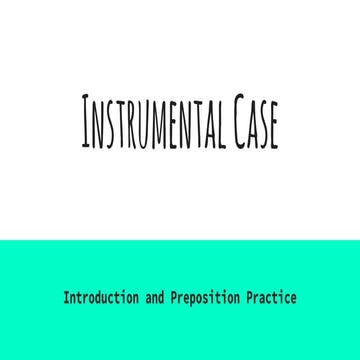 Instrumental Case Work | PPTX