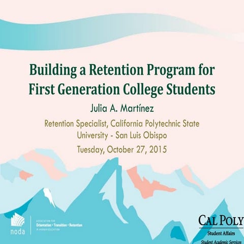 Building a Retention Program for First Generation College Students ...