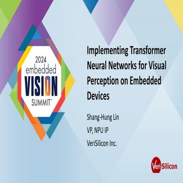 “Implementing Transformer Neural Networks for Visual Perception on Embedded Devices,” a ...