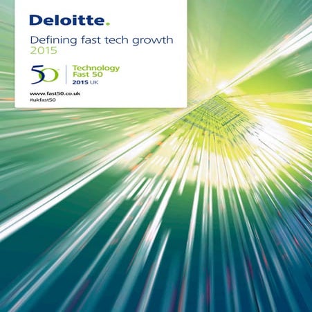 deloitte-uk-defining-fast-tech-growth-fast-50-2015 | PDF