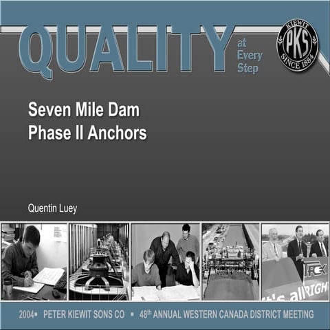 Quentin L Seven Mile Dam Anchors Presentation | PDF