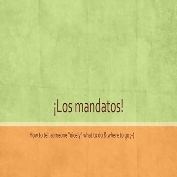 E3 mandatos tu_usted_ustedes_nosotros_vps_fall_2013 | PPT