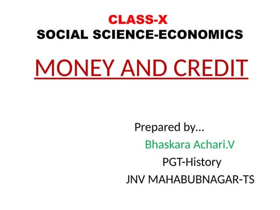 Class:10 Economics Money and credit | PPTX