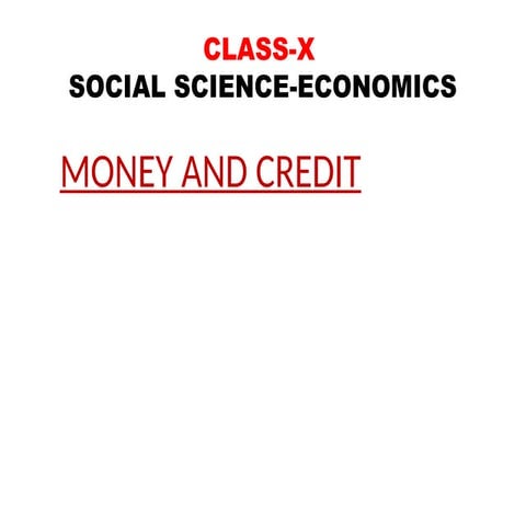 Class:10 Economics Money and credit | PPTX
