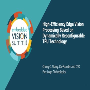 “High-Efficiency Edge Vision Processing Based on Dynamically Reconfigurable TPU Technology,” a ...