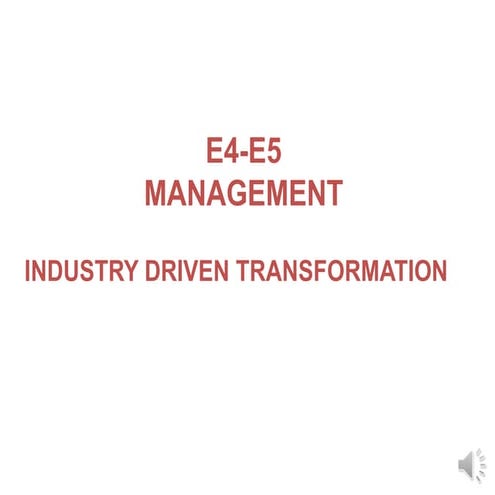 E4-E5_PPT_Chapter 1. Industry Driven Transformation.pptx