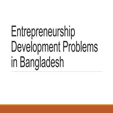 Entrepreneurship Development Problems In Bangladesh | PPTX