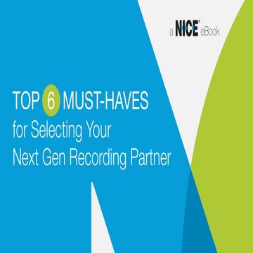 NICE_eBook_-_6_Must_Haves_for_Selecting_a_Next_Gen_Recording_Partner | PDF