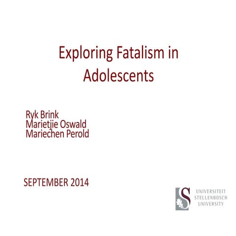 Exploring Fatalism in Adolescents psyssa 2014 (ed) | PPTX